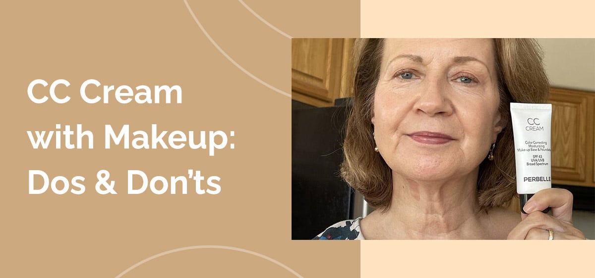 How to Use CC Cream With Other Makeup Products Correctly - Perbelle ...
